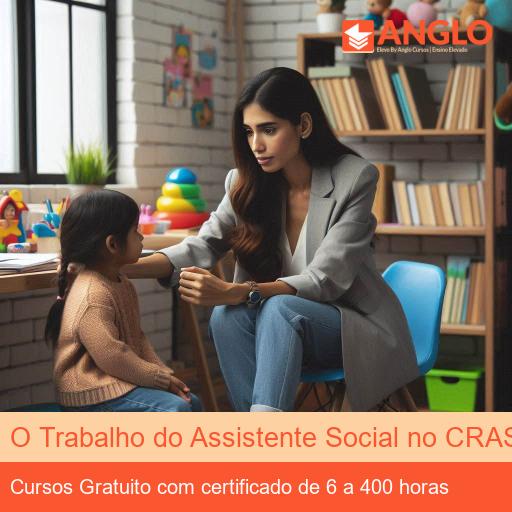 Curso Grátis O Trabalho do Assistente Social no CRAS e CREAS com ...